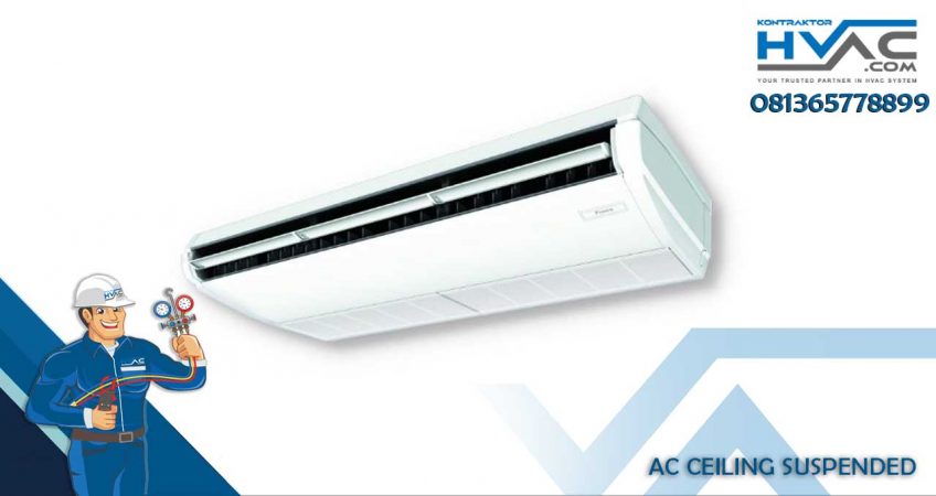 AC Ceiling Suspended - Kontraktor AC Indonesia Terpersaya